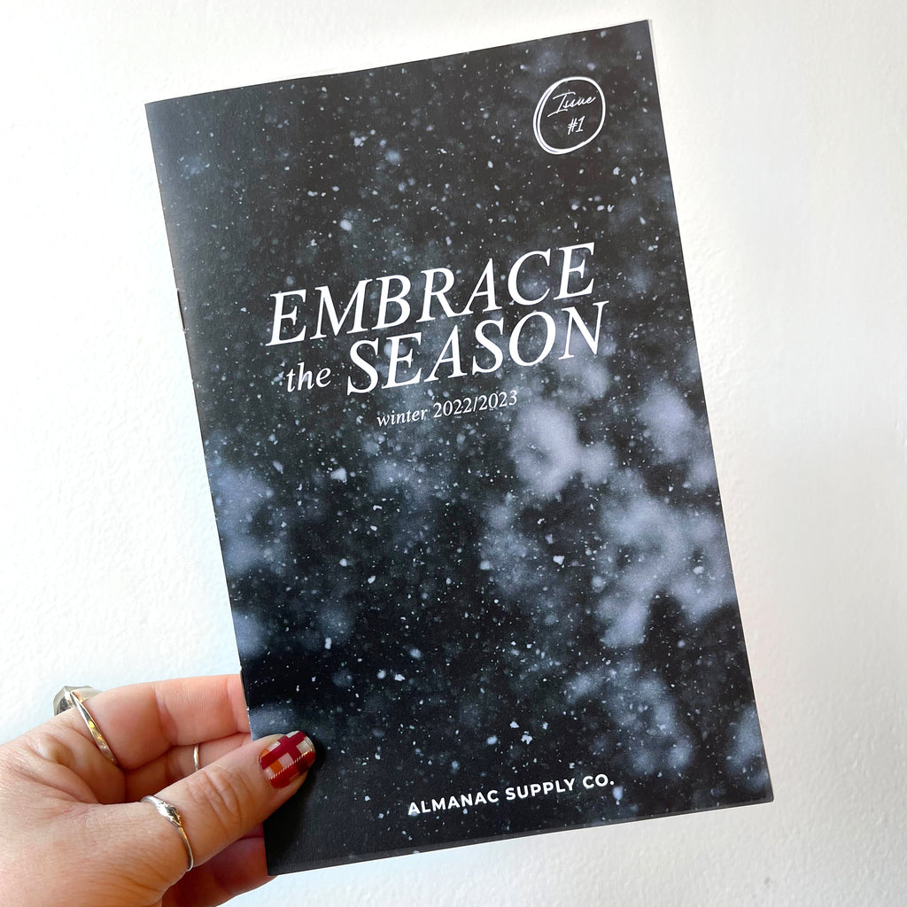Embrace the Season Zine - Winter 22/23 Issue – Almanac Supply Co.